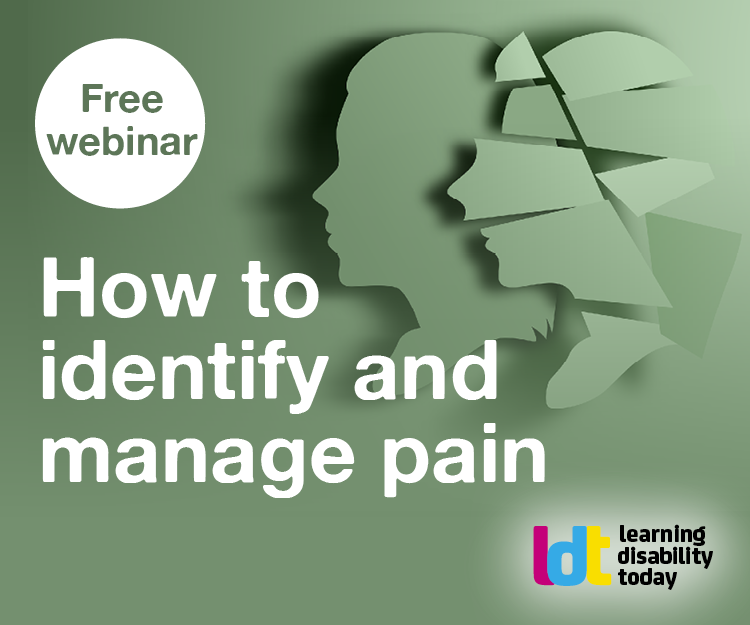 Free webinar: How to identify and manage pain - Learning Disability Today